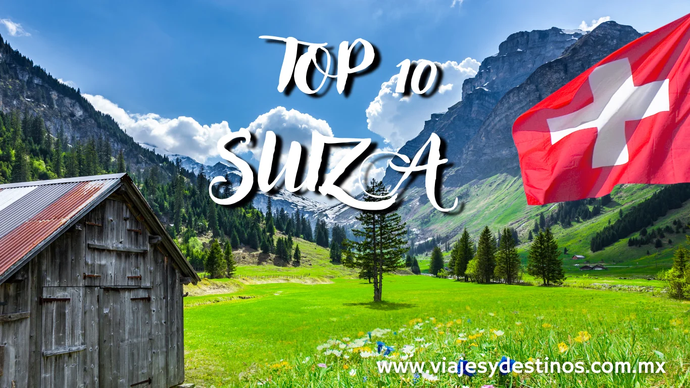 Explora la Belleza Alpina: 10 Lugares Imperdibles en Suiza - Viajes y ...
