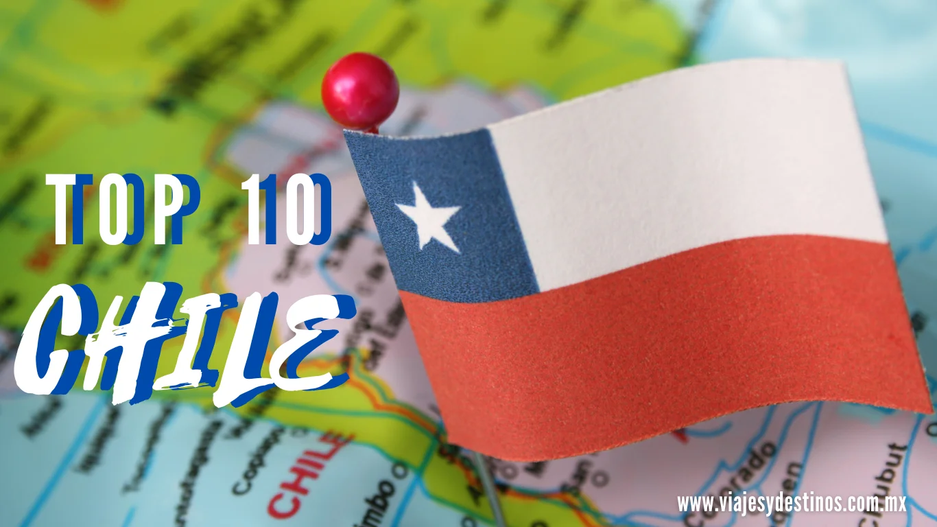 Explorando la Diversidad de Chile: 10 Destinos Inolvidables para Tu ...